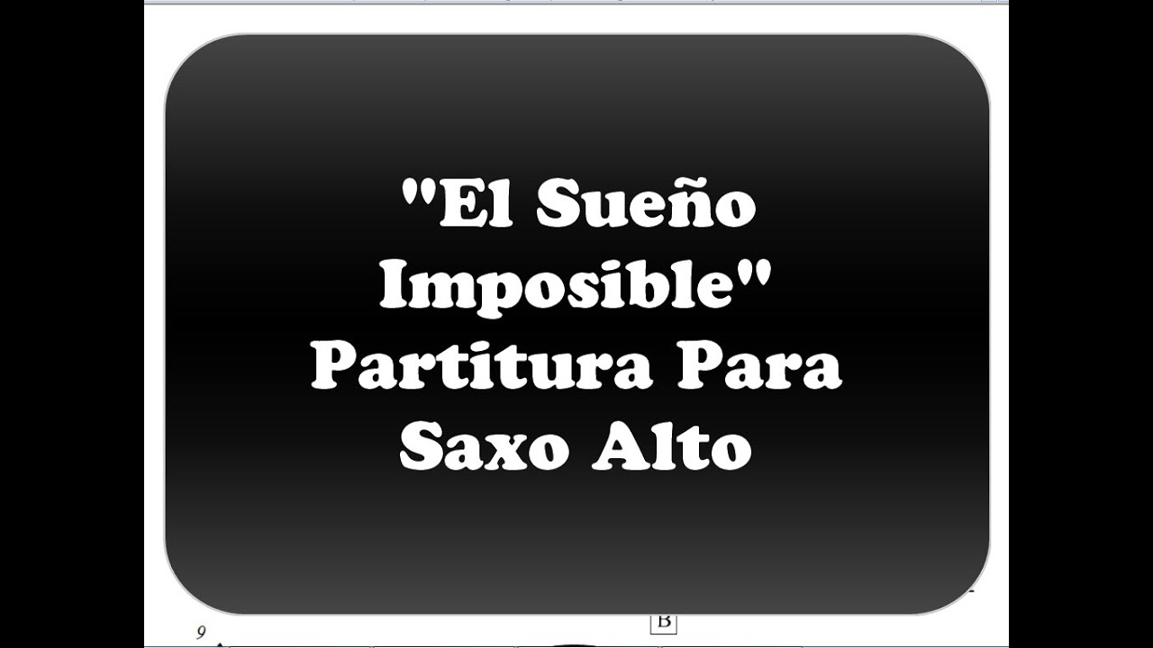El Sueño Imposible - Partitura Para Saxo Alto - YouTube