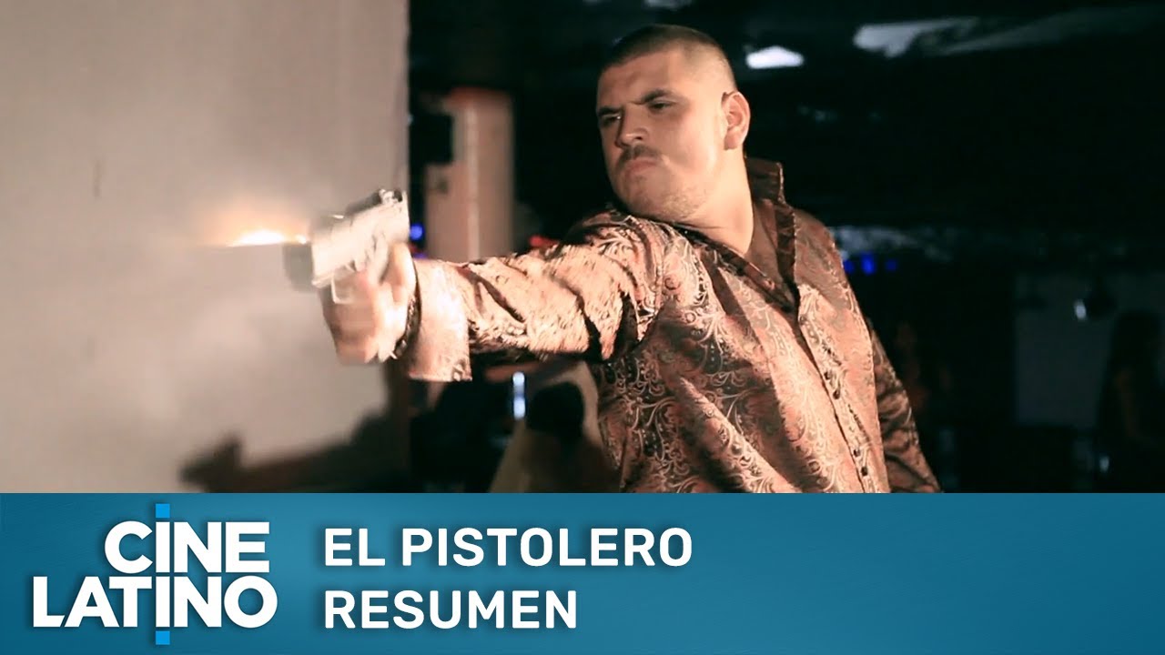 El Pistolero | Resumen | Cinelatino - YouTube