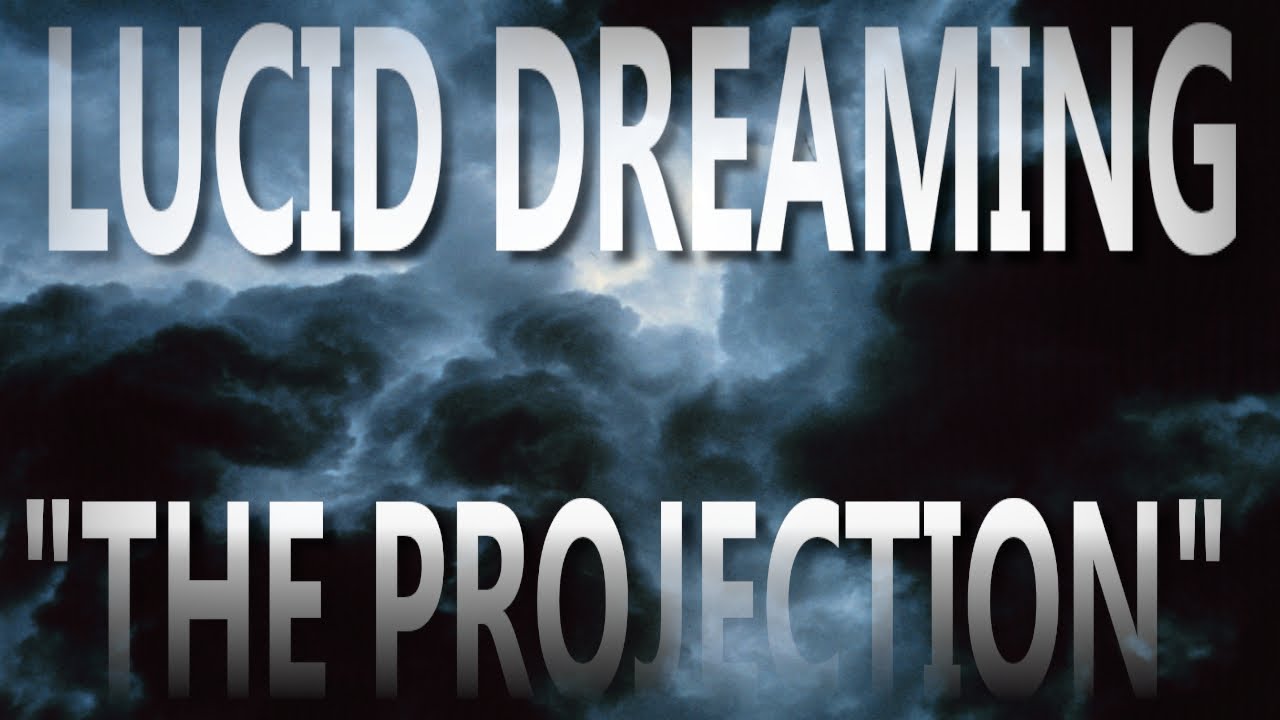 Dream Projection | Lucid Dreaming Progress #3 - YouTube
