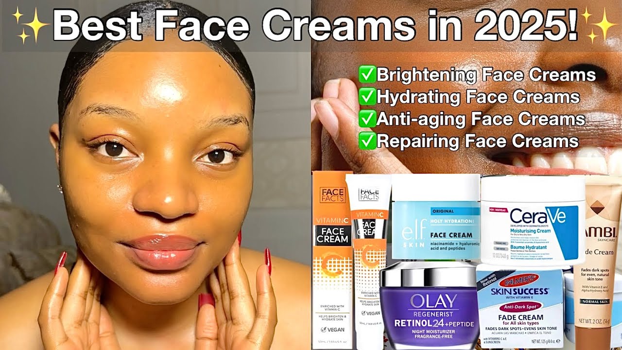 BEST FACE CREAMS TO USE IN 2025 | MUST USE FACE CREAMS | Brightening ...