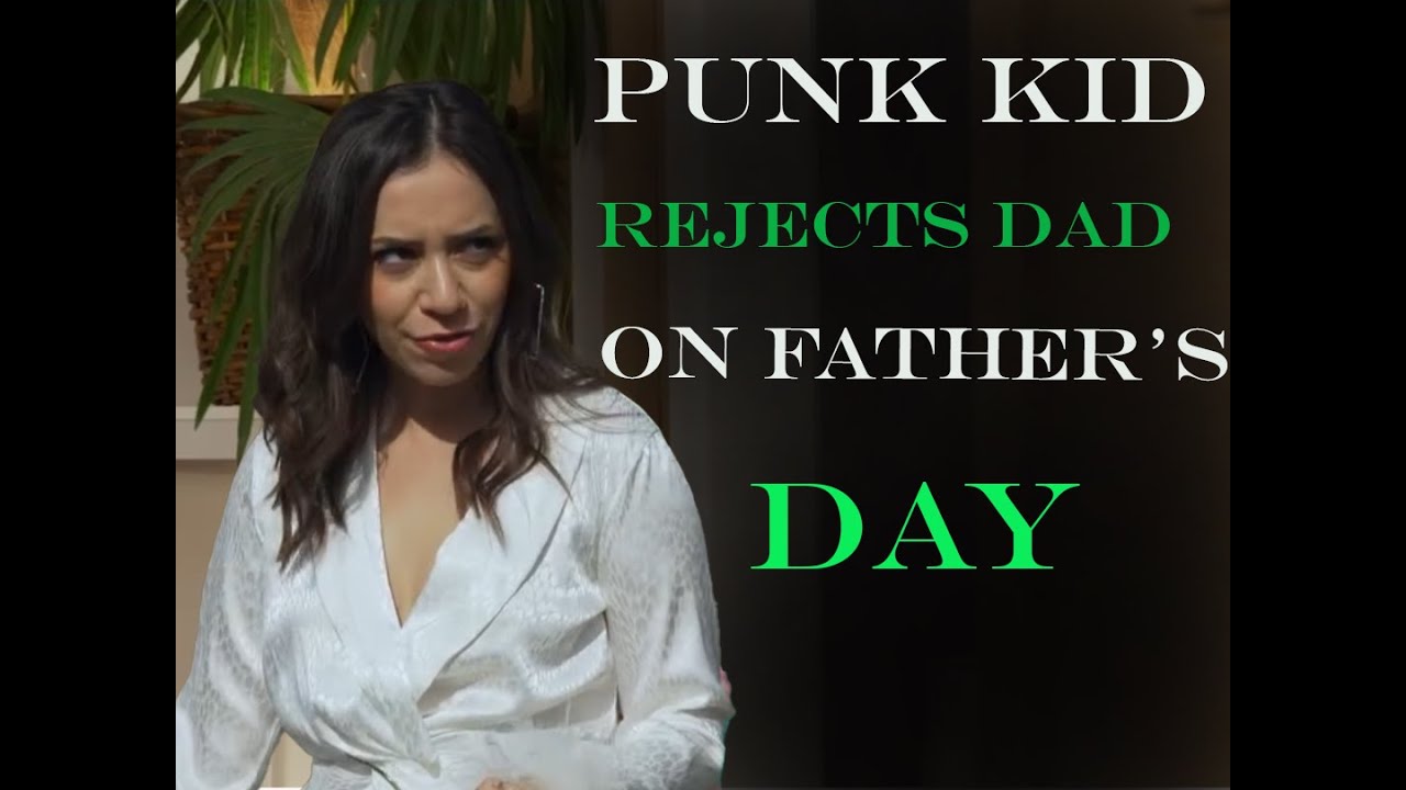 Punk kid reject dad on father's day|@morallessonrecaps | - YouTube