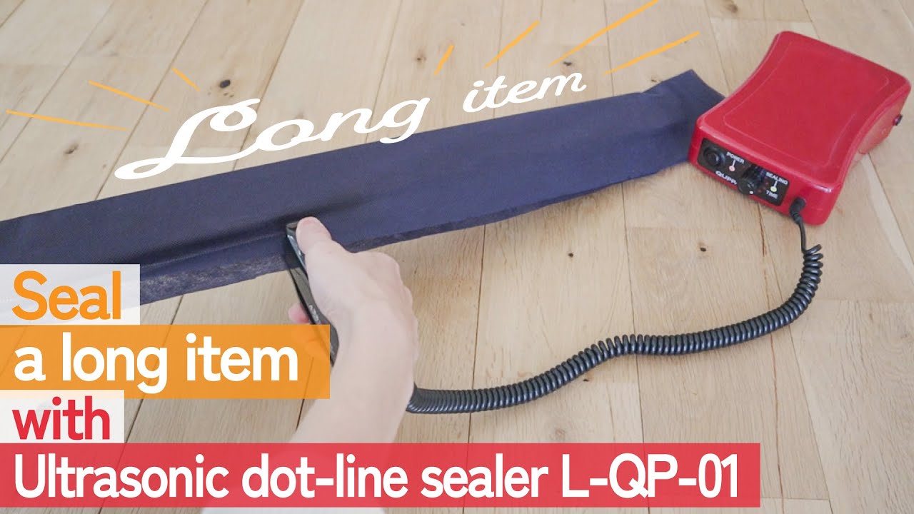 Seal a long item with Ultrasonic dot-line sealer L-QP-01 - YouTube
