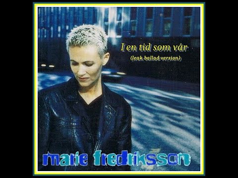 marie fredriksson - I En Tid Som Var (leak ballad version) - YouTube