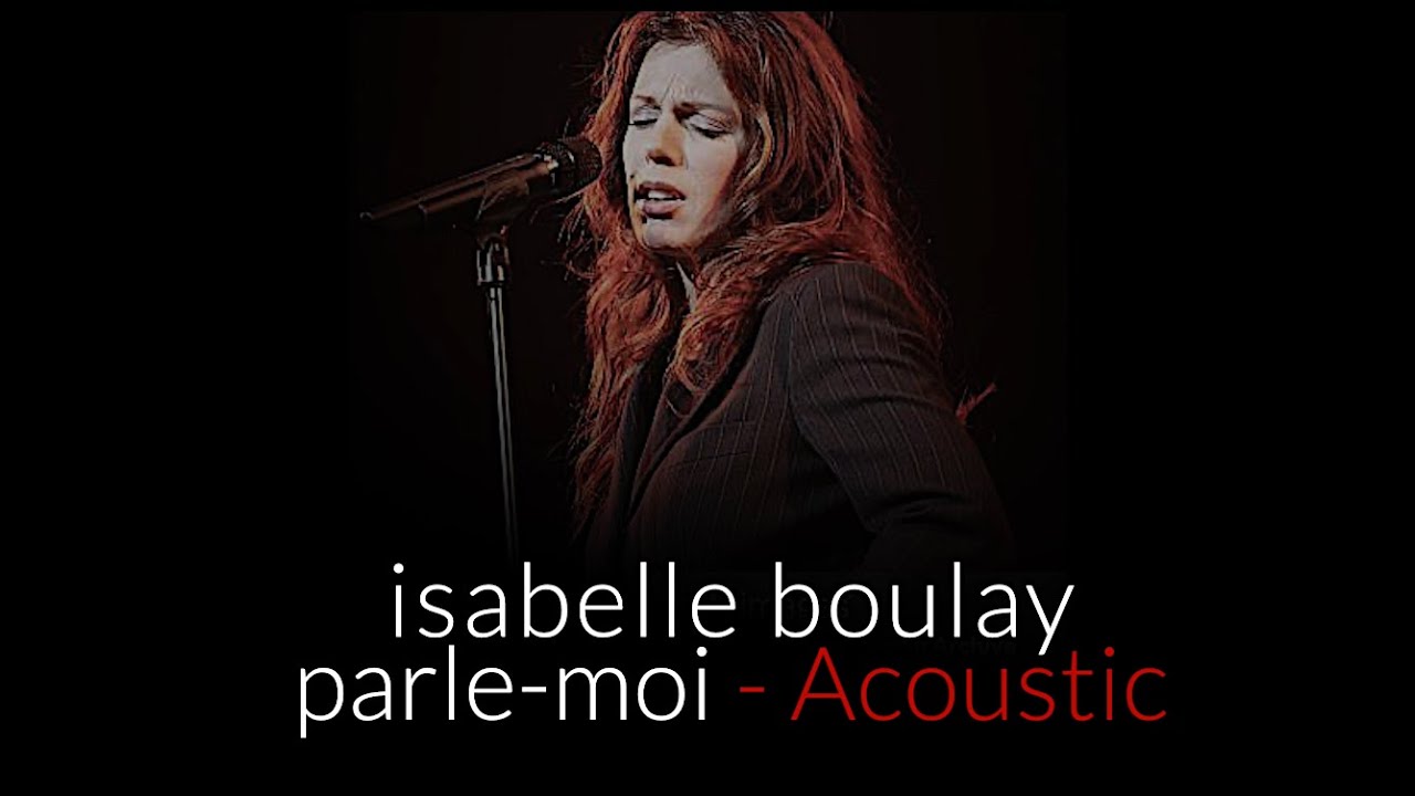 isabelle boulay - parle moi - Acoustic 2024 - YouTube