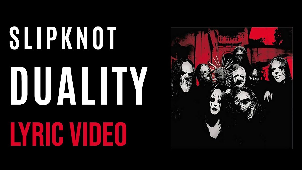 Slipknot Duality Lyrics Youtube