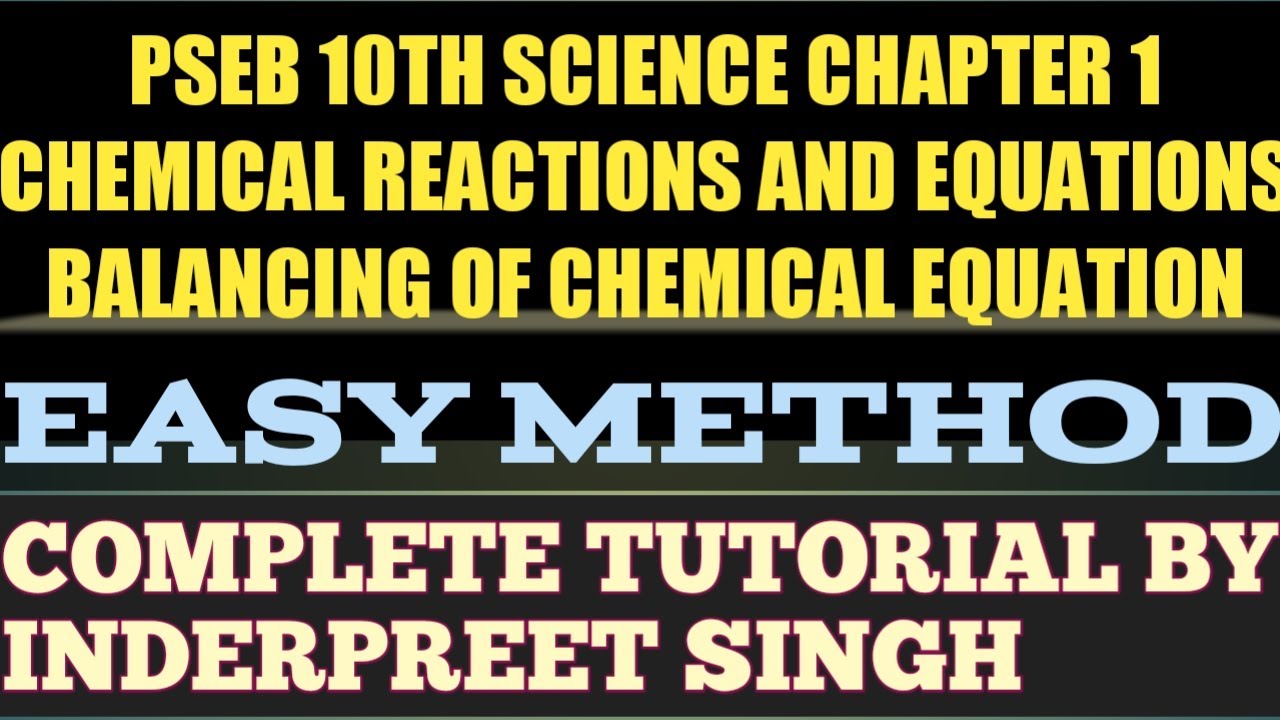 BALANCING OF CHEMICAL EQUATION, PSEB 10TH SCIENCE CHAPTER 1, PUNJAB ...
