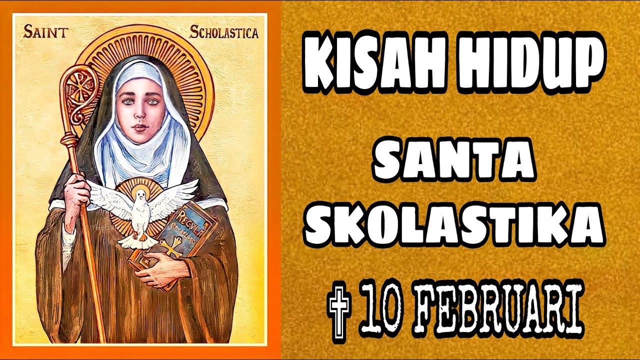KISAH HIDUP SANTA SKOLASTIKA | SANTO SANTA | SAHABAT KATOLIK - YouTube