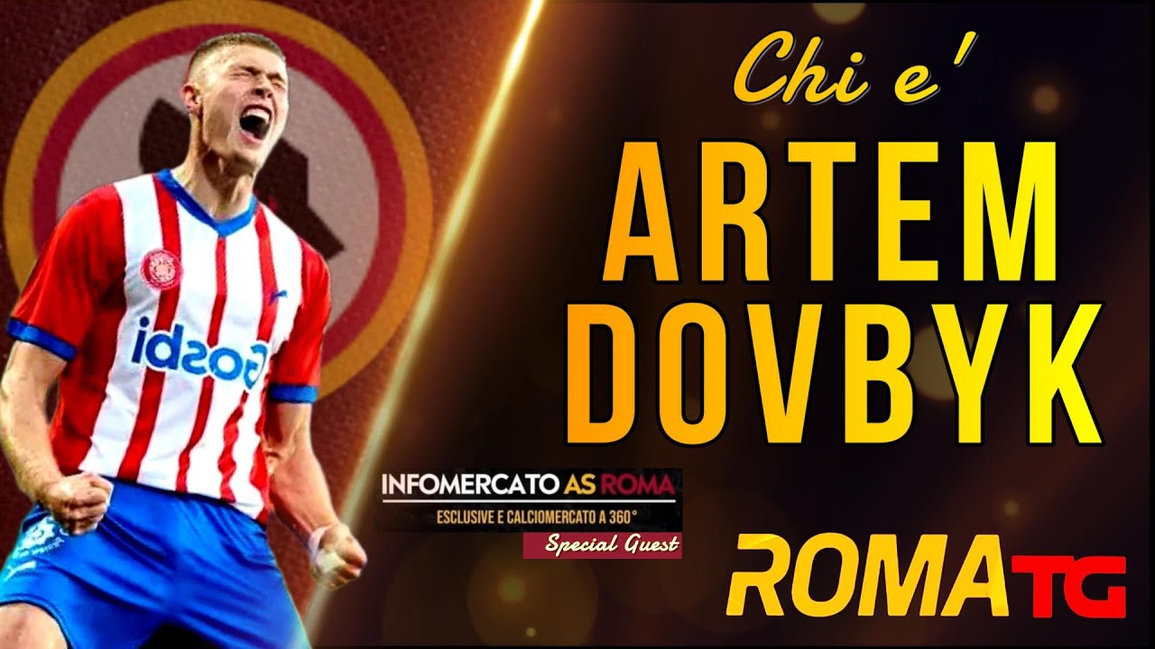 ARTEM DOBVYK - Scopriamo tutto di lui! CALCIOMERCATO ASROMA [ROMA TG ...