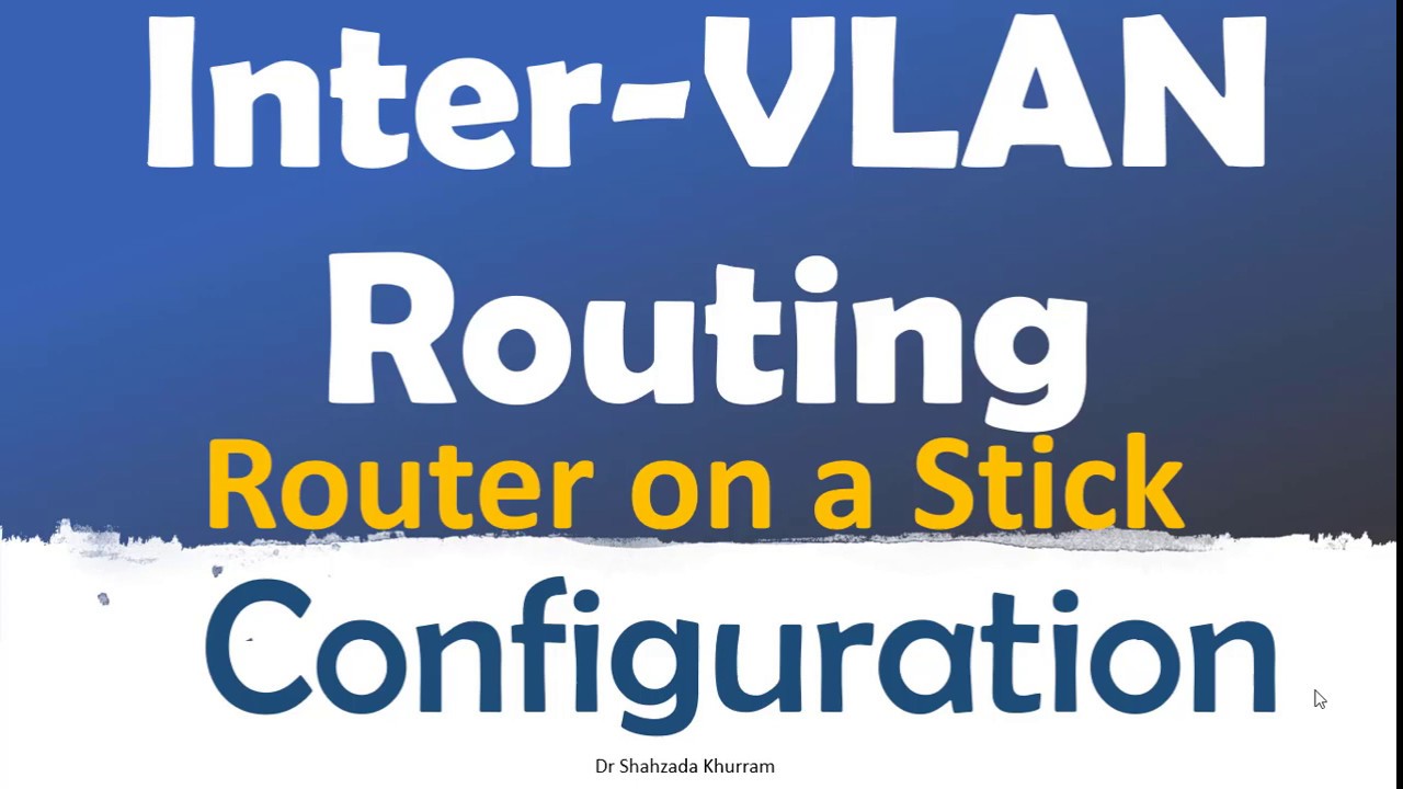 Inter-Vlan Routing Configuration | Router on a Stick - Part 1 - YouTube