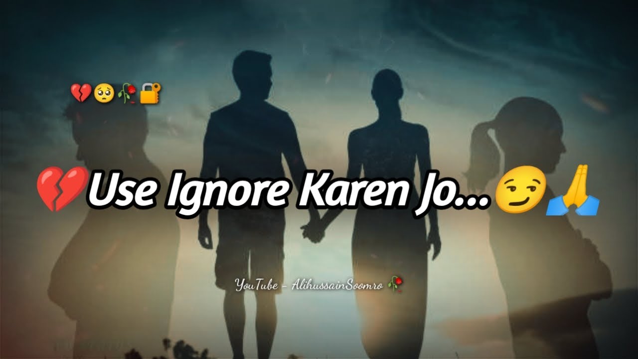 Use Ignore Karen 😏 Ignore Status 🥀 Just Leave It Broken Heart Status 💔 ...
