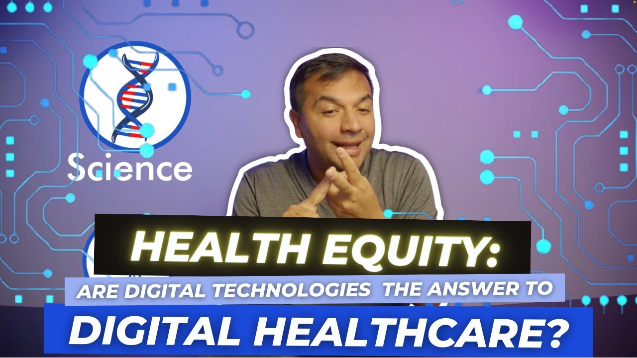 Health Equity: Are digital technologies the answer to better healthcare ...