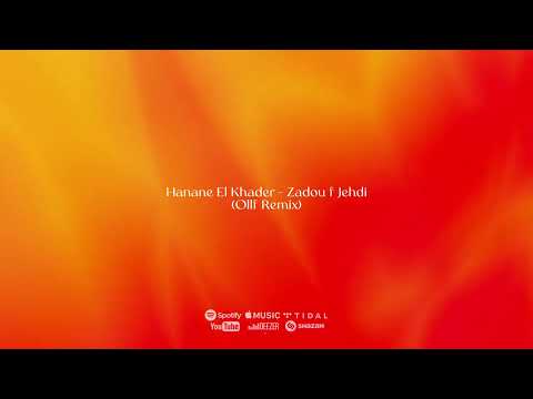 Hanane El Khader - Zadou f Jehdi (Ollf Remix)