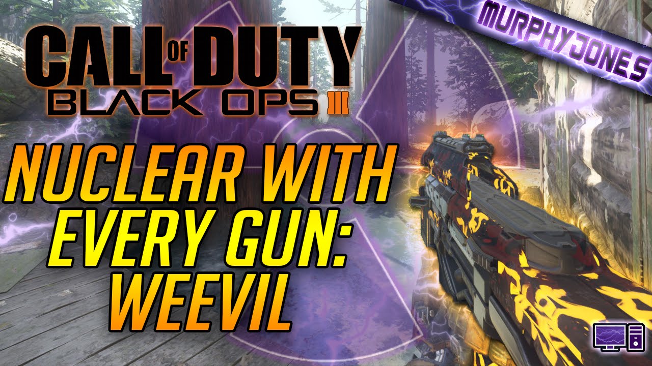 [LIVE] Black Ops 3 PC - Nuclear With Every Gun: Weevil [60 FPS] - YouTube
