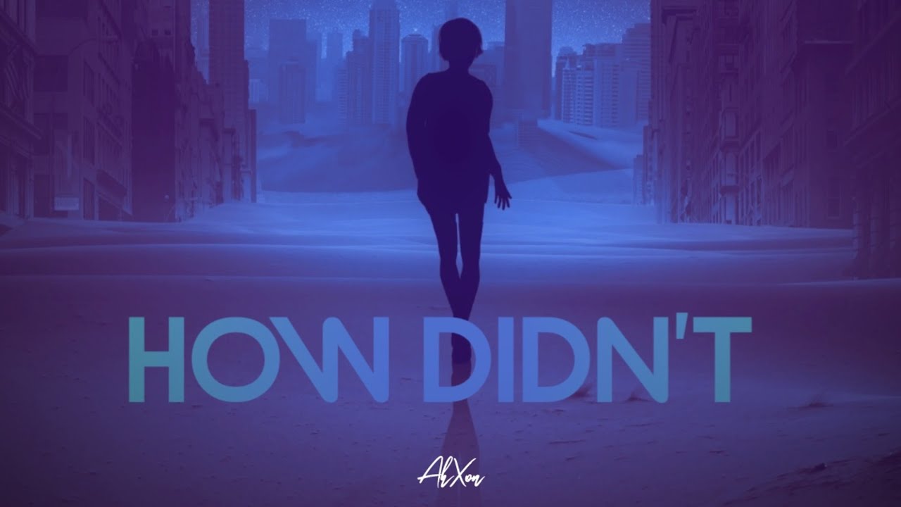 AhXon - How Didn't (Visual - Video) - YouTube