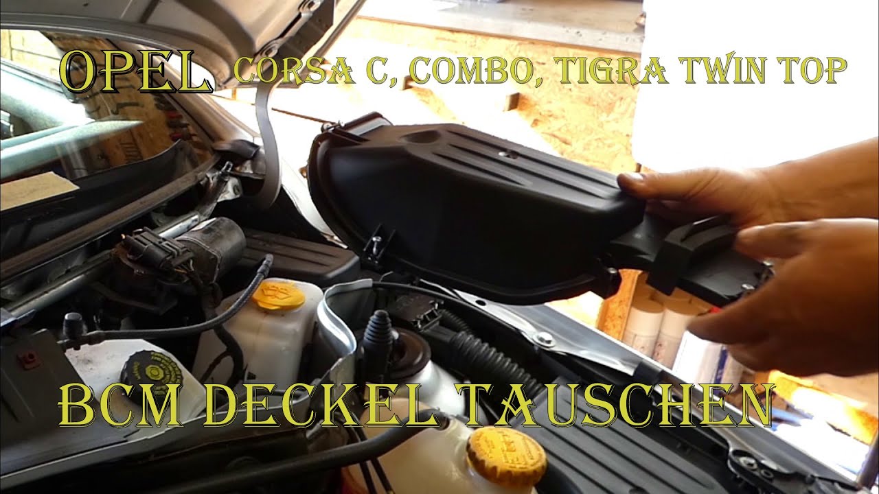 BCM Deckel tauschen, Opel Corsa C, Opel Combo, Tigra Twin Top #Opel #Corsa #Tigra Twin Top - YouTube