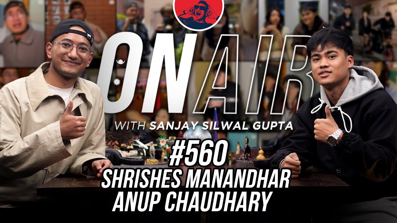 On Air With Sanjay #560 - Shrishes Manandhar and Anup Chaudhary - YouTube