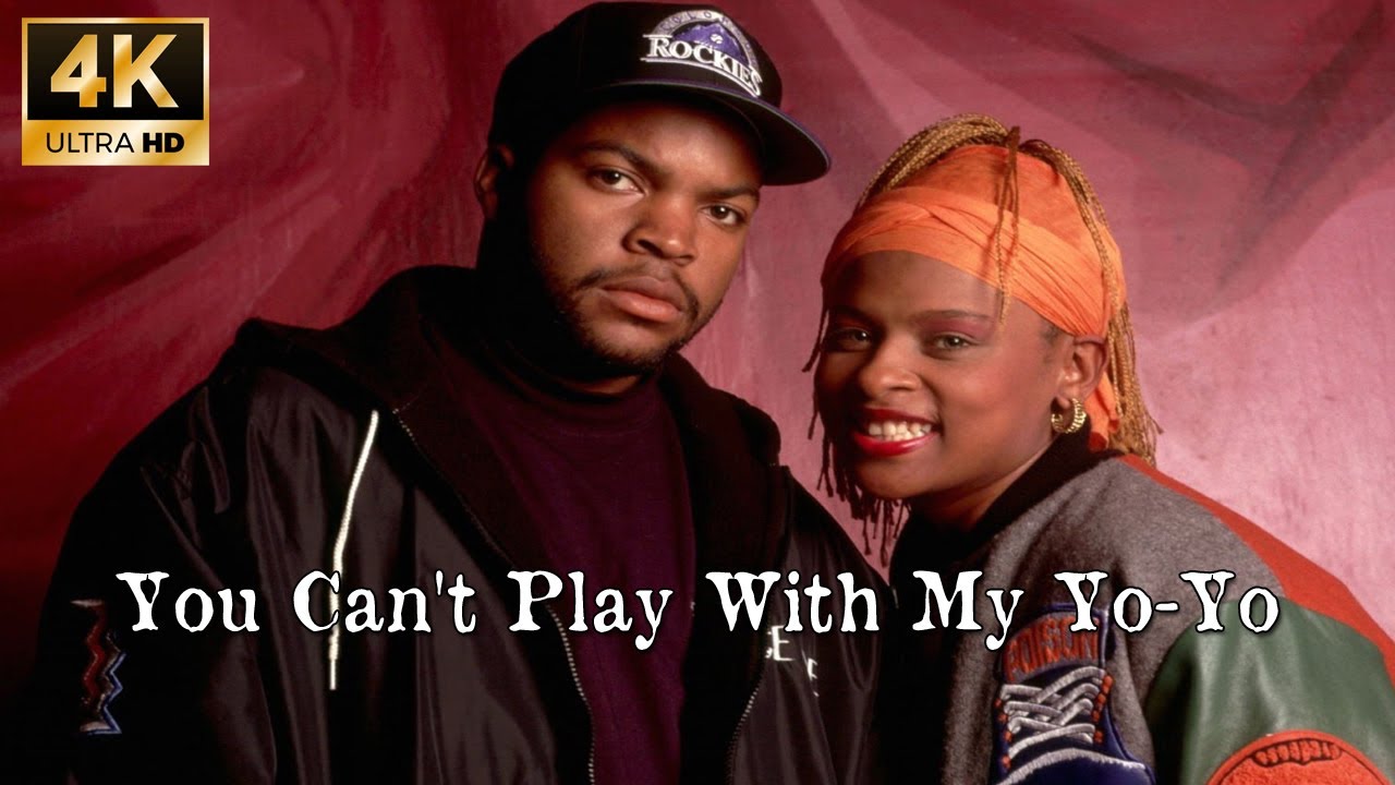 Yo-Yo – You Can't Play With My Yo-Yo (ft. @Ice Cube) [4K REMASTERED ...