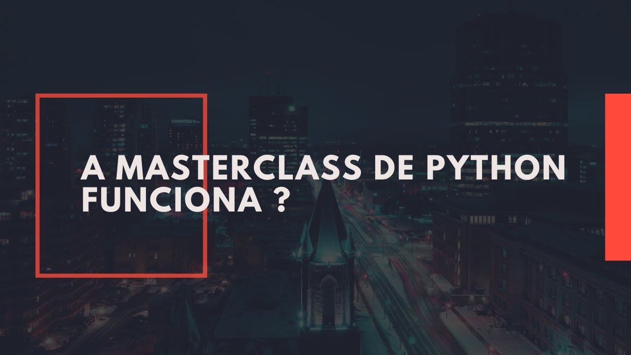 A masterclass de python e IA vale a pena ? - YouTube