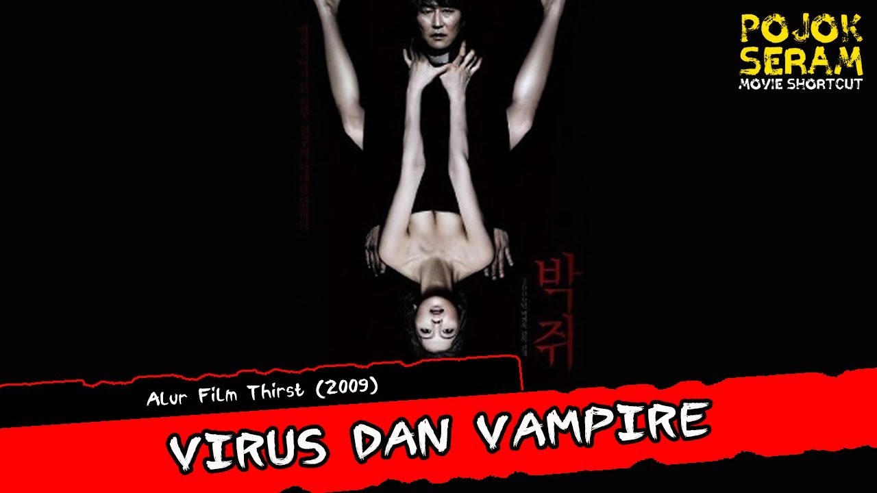 VIRUS DAN VAMPIRE | THIRST | Horor Korea | Alur Cerita Film Horor ...