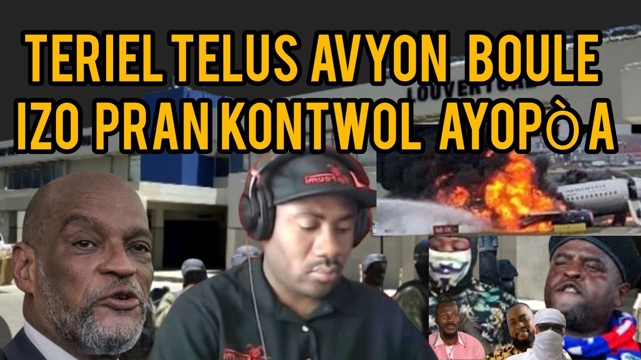 TERIEL TELUS AVYON BOULE NAN AYOPO A IZO PRAN KONTWOL EPOT LA PLIZYE ...