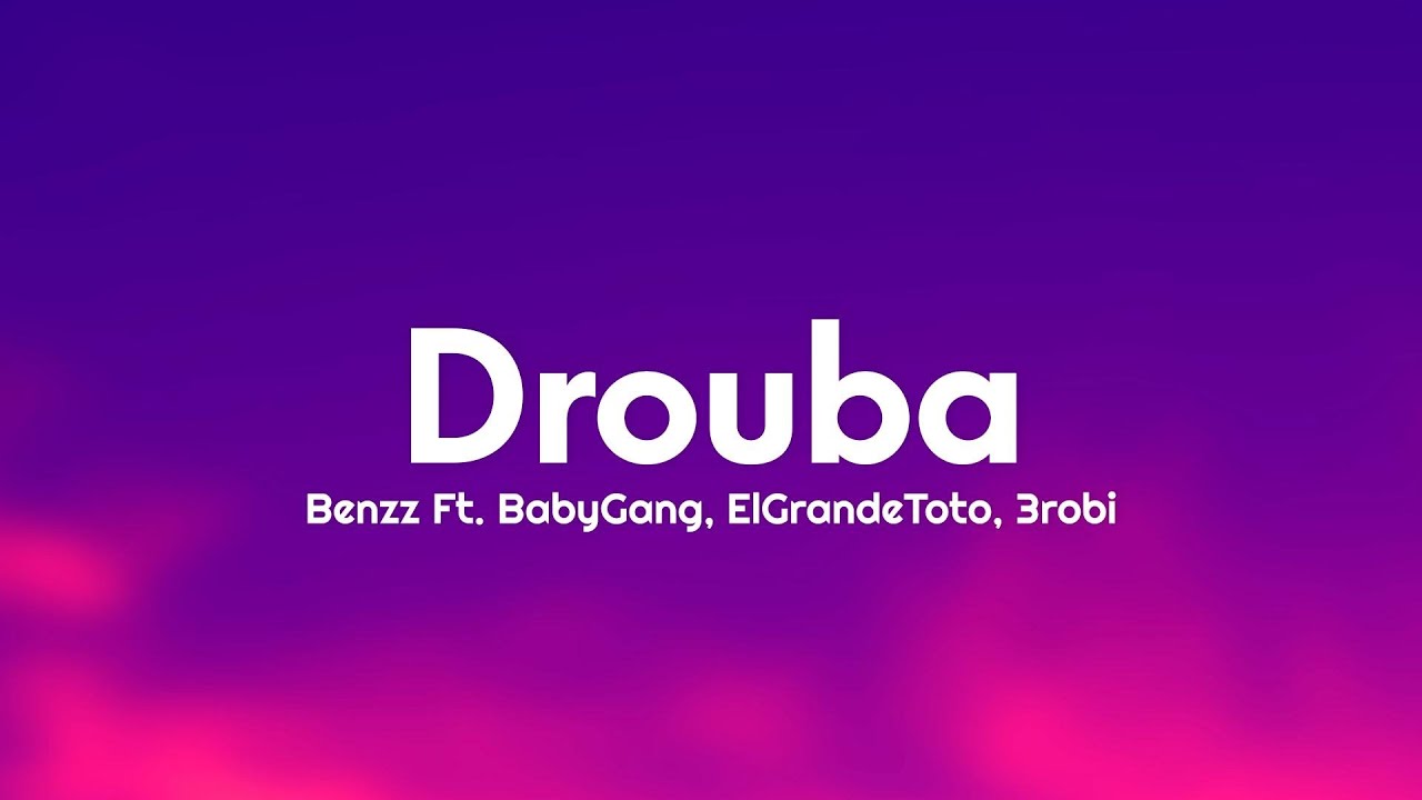 Benzz - Drouba (Testo/Lyrics) Ft. BabyGang, ElGrandeToto & 3robi - YouTube