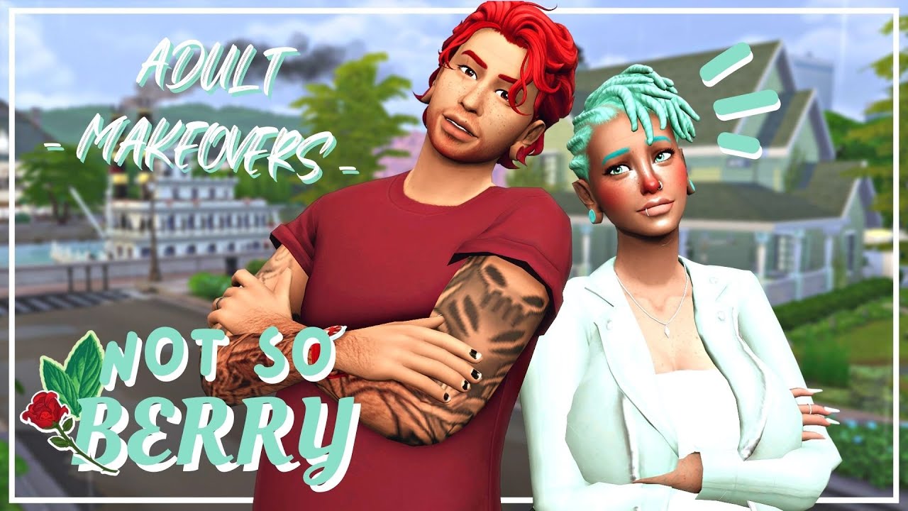 Mintie & Felix's Adult Makeovers 🌿🥀| The Sims 4 Not So Berry Challenge ...