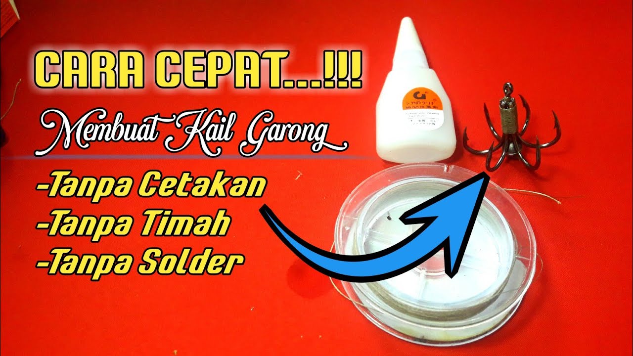 cara mudah membuat kail garong, tanpa cetakan dan timah solder, cukup ...