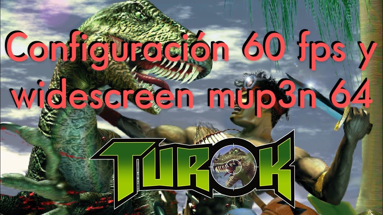 Turok configuración 60 fps y widescreen mupen64 - YouTube
