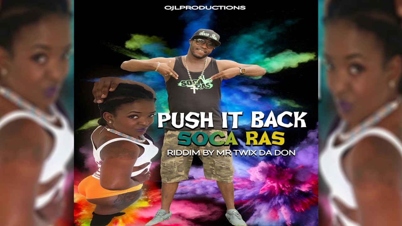 Soca Ras - Push It Back (Antigua bouyon jab 2017) - YouTube