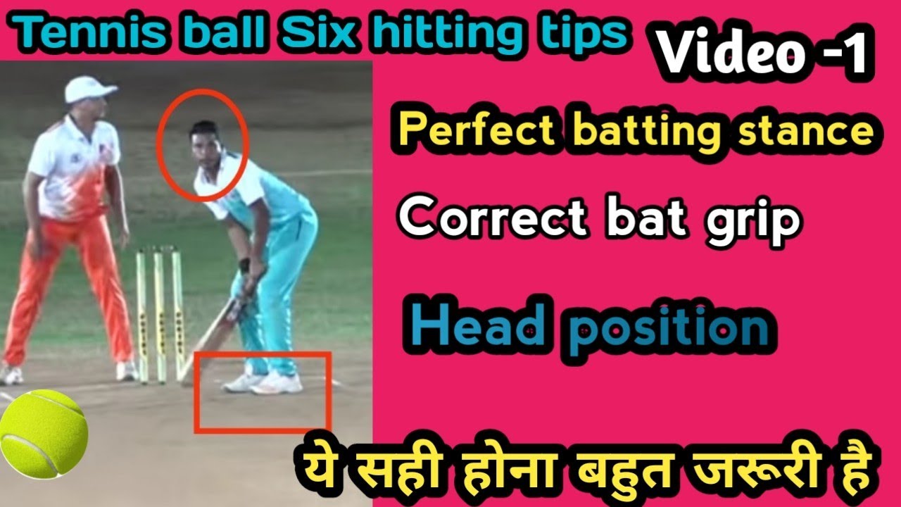 Perfect batting stance | bat grip | head position | tennis ball six ...