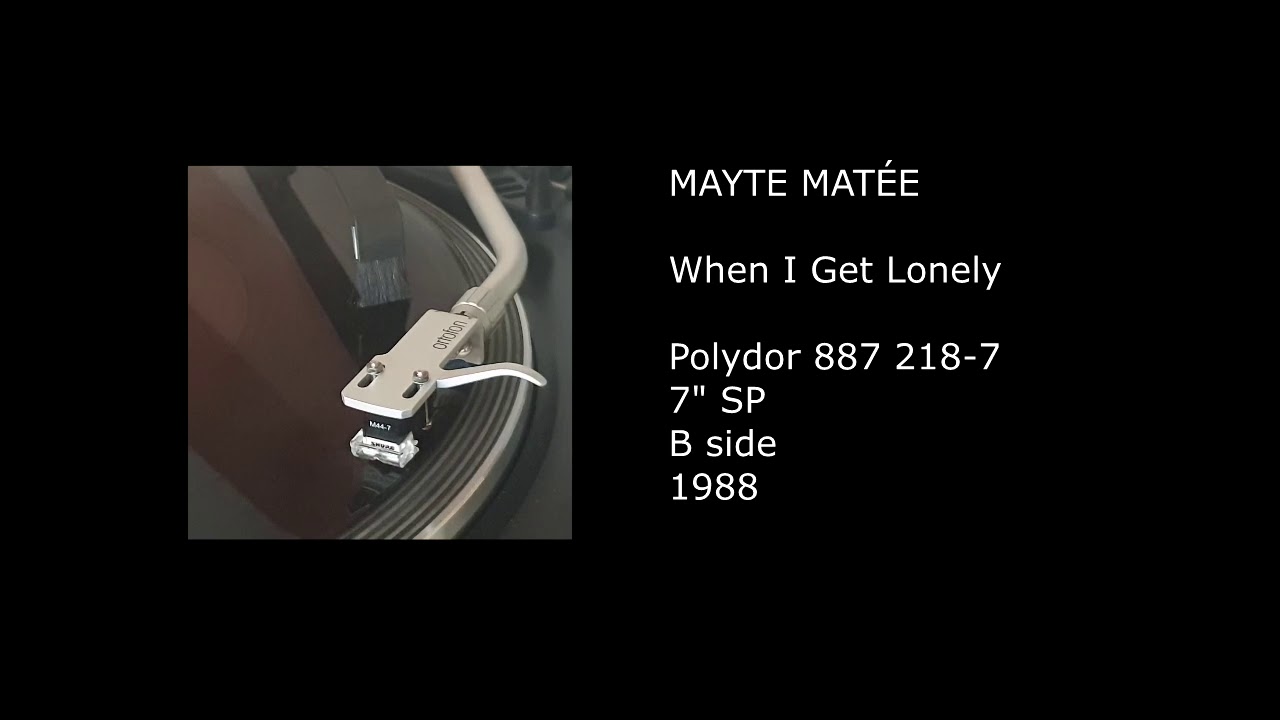 MAYTE MATEE - When I Get Lonely - 1988 - YouTube