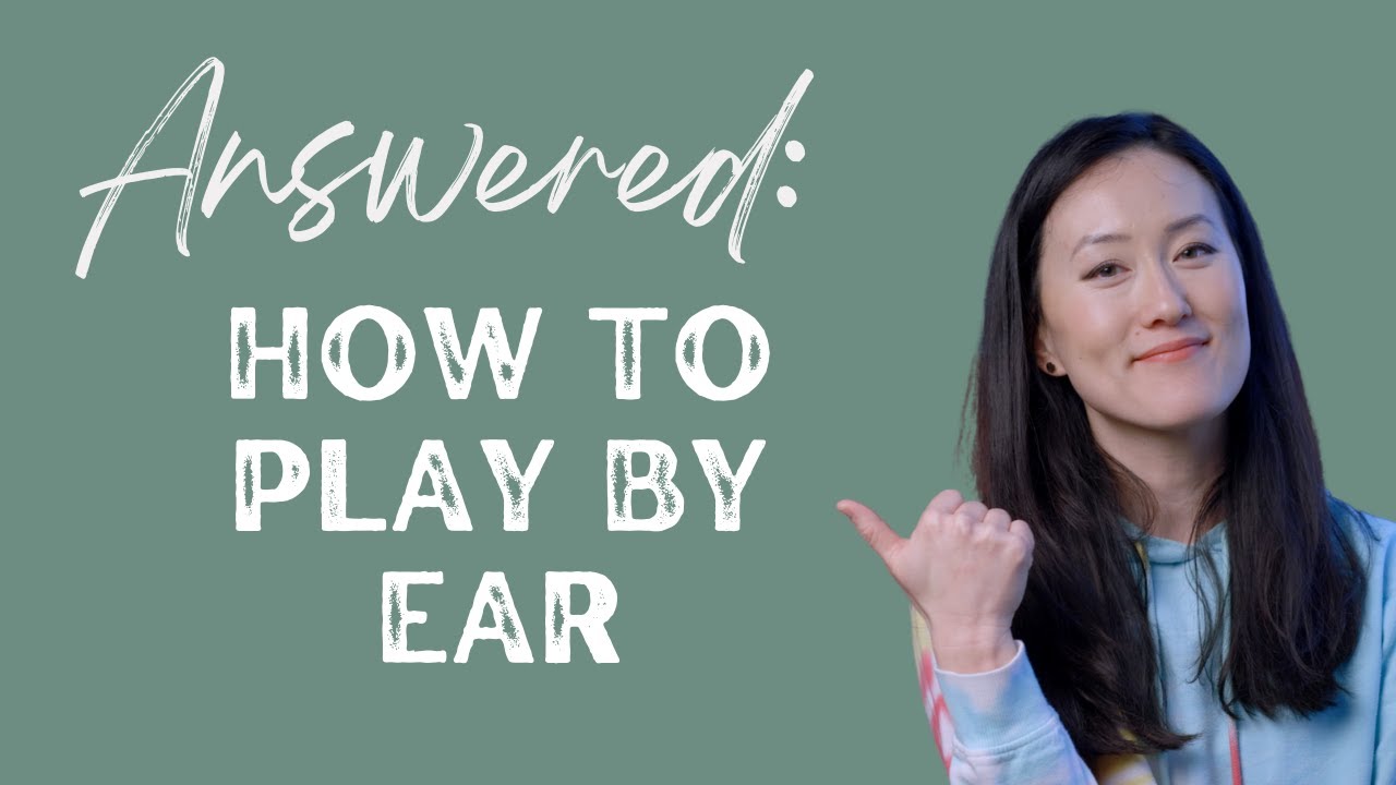 How to Play By Ear - A Beginner's Guide - YouTube