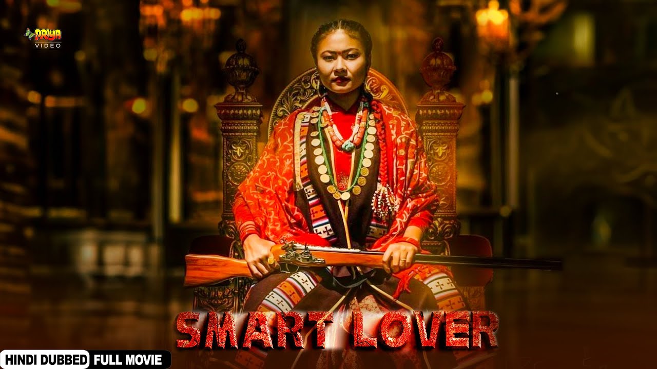 Smart Lover (TSHERING) | Hindi Dubbed Movie | Nima Rumba,Yash Kumar ...