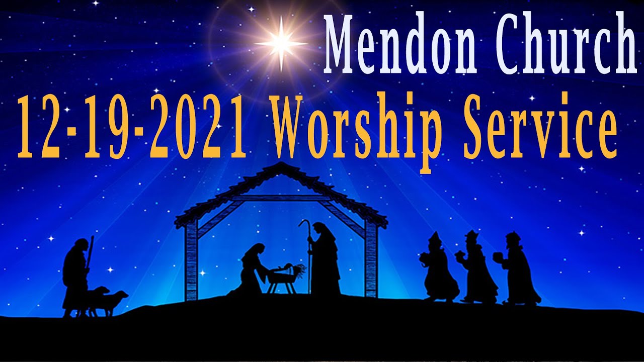 Mendon Church Live Streamed Worship Service for Sunday, December 19 ...