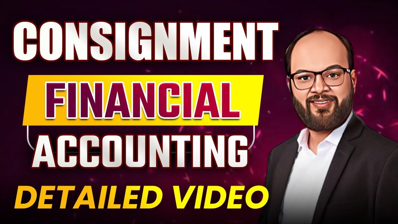Consignment Accounts | B.Com | Financial Accounting | Journal Entry ...