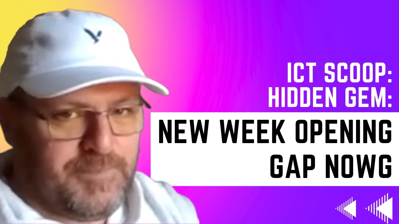 ICT SCOOP : New Week Opening Gap | NWOG | - YouTube