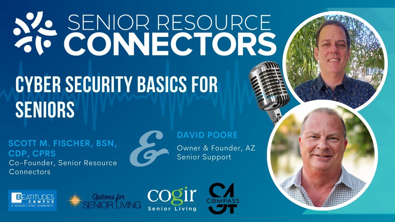 Cyber Security Basics for Seniors with David Poore | Senior Resource ...
