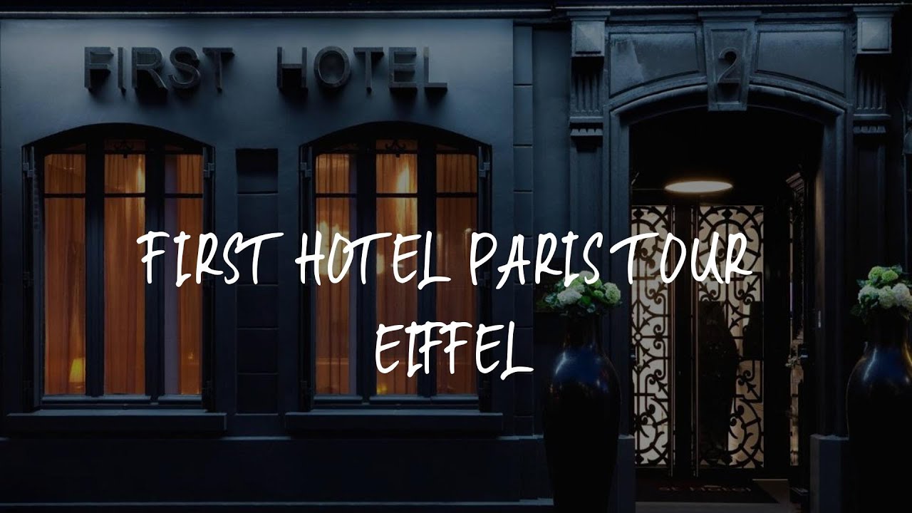 First Hotel Paris Tour Eiffel Review - Paris , France - YouTube