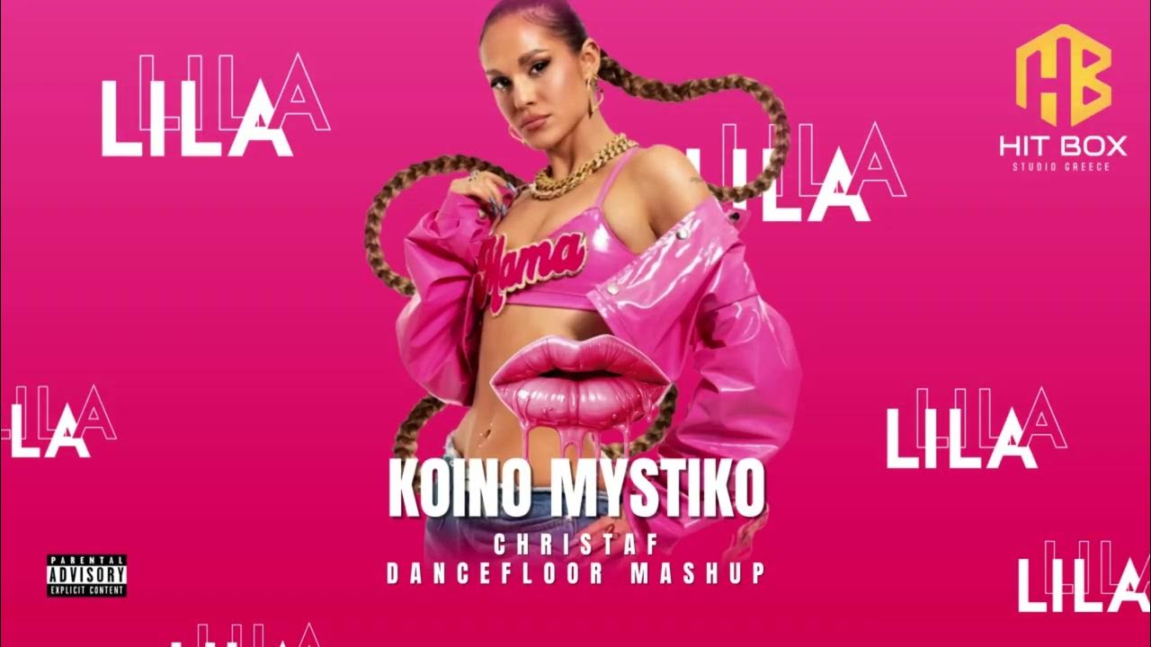 LILA - KOINO MYSTIKO (CHRISTAF DANCEFLOOR MASHUP) | ΚΟΙΝΟ ΜΥΣΤΙΚΟ REMIX - YouTube