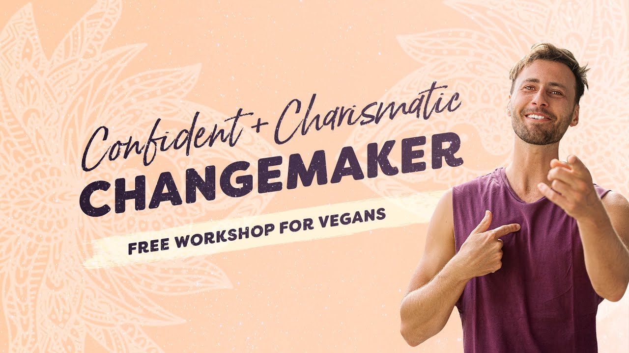 Confidence & Charisma Workshop for Vegans & Activists - YouTube