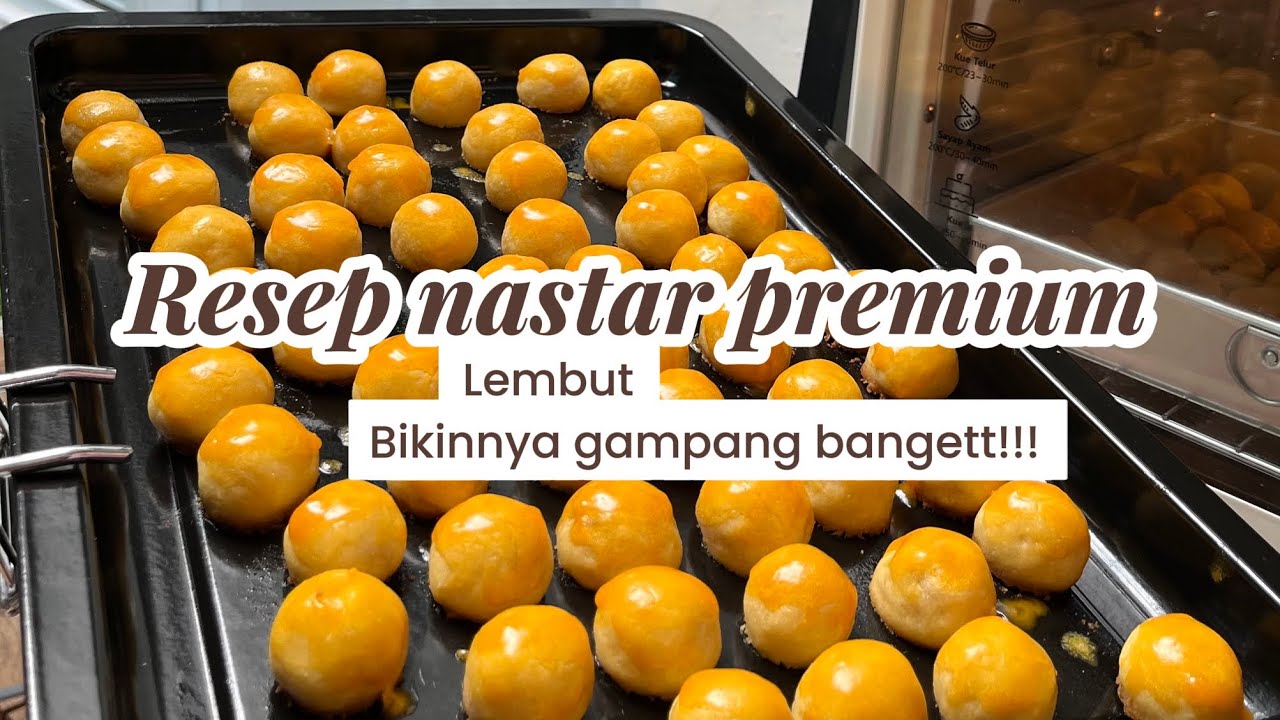 Resep Nastar premium || lembut & bikinnya gampang banget.. - YouTube