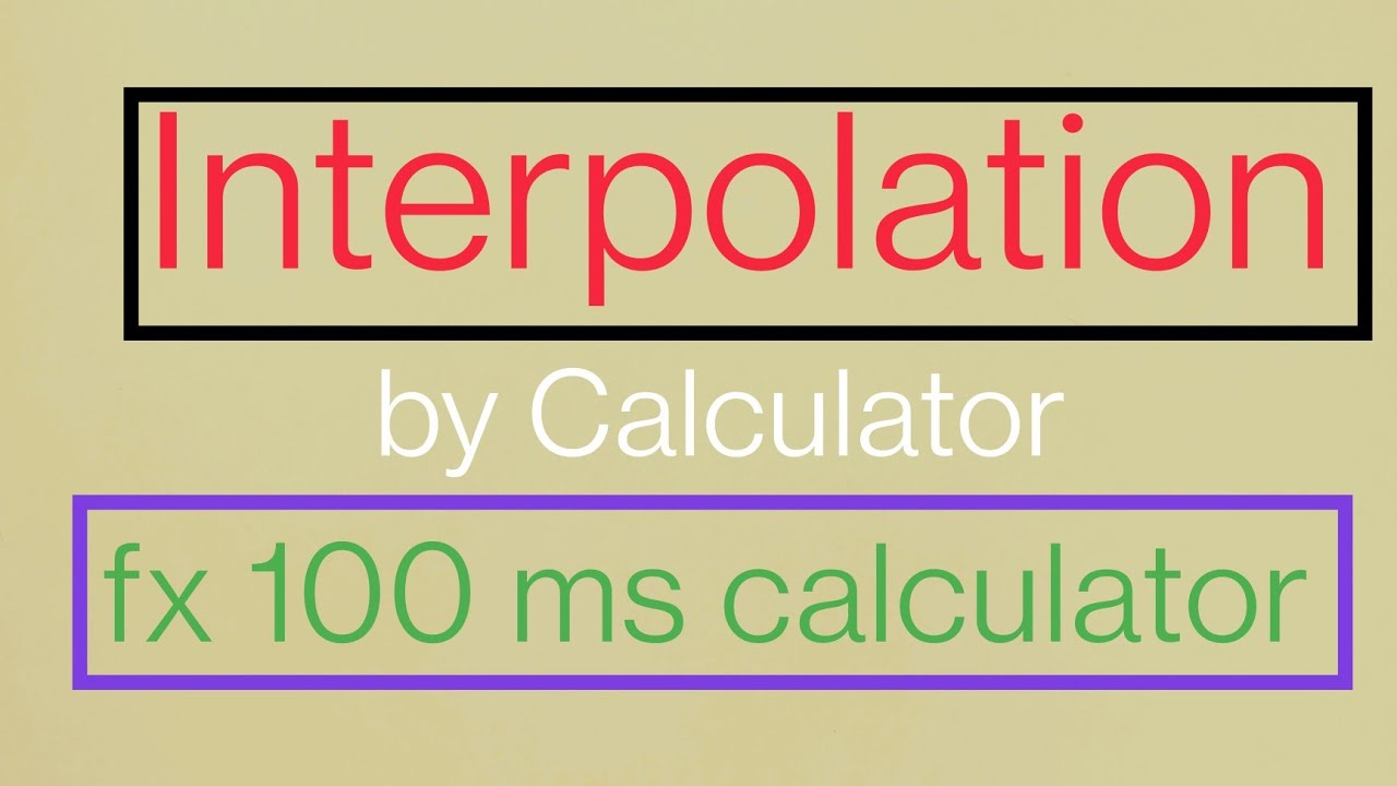 Interpolation By Calculator ( fx - 100 MS) - YouTube