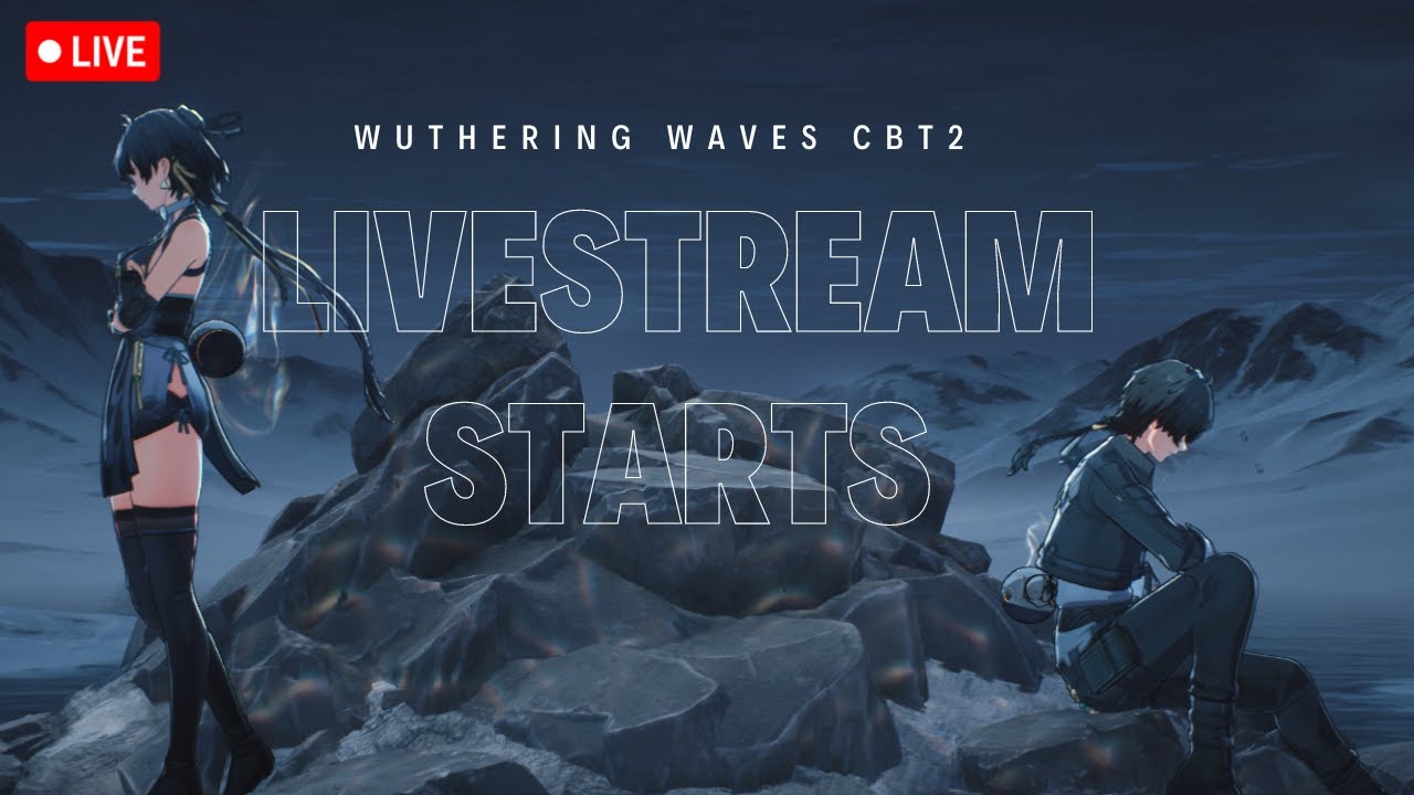 WUTHERING WAVES CBT2 FIRST IMPRESSIONS/REACTION | NEW BEGINNINGS - YouTube