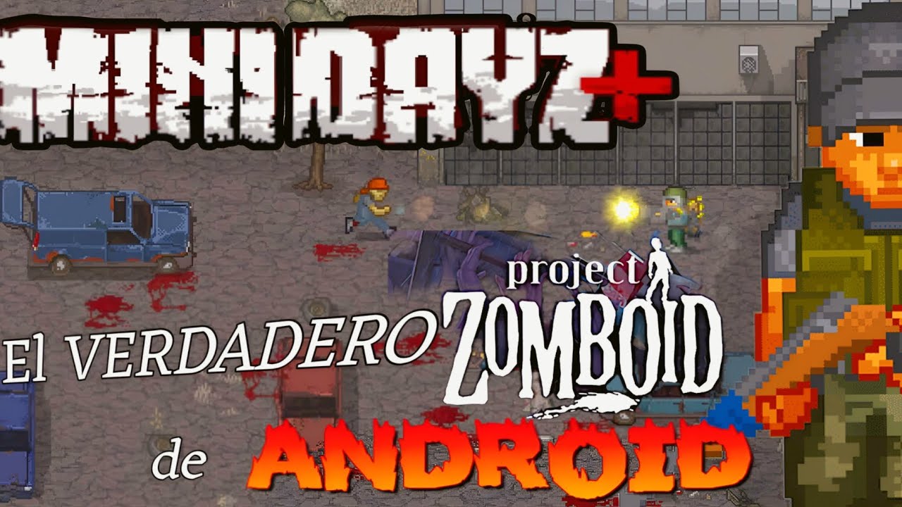 Mini DayZ +: El 🔥VERDADERO🔥"Project Zomboid de Android" 😎#androidgames ...