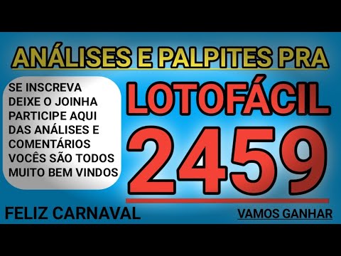 DICAS E PALPITES PRA LOTOFÁCIL 2459 ( análise rápida das dezenas ) VEM PRA CÁ