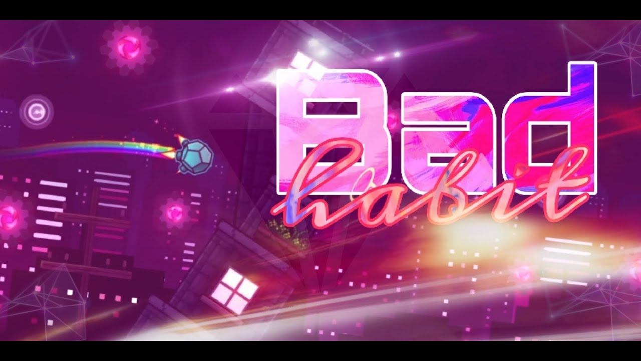 Bad habit 100% by Dahzen (medium demon 3/10)48th demon - YouTube