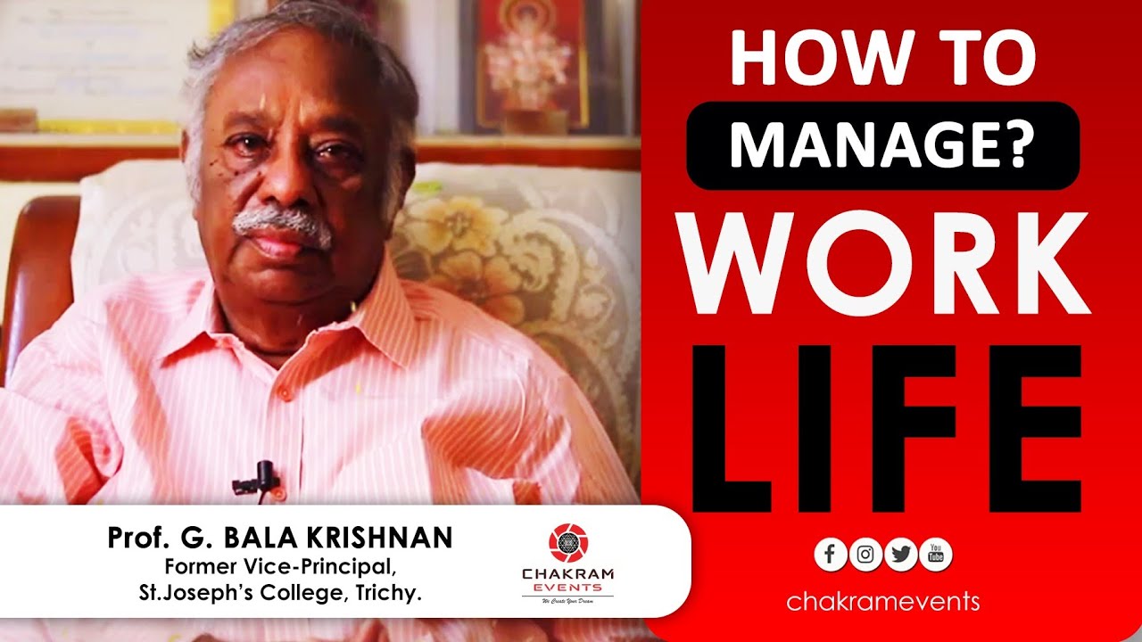 Work Life Balance | Time Management | Prof. G. Balakrishnan, Vice ...