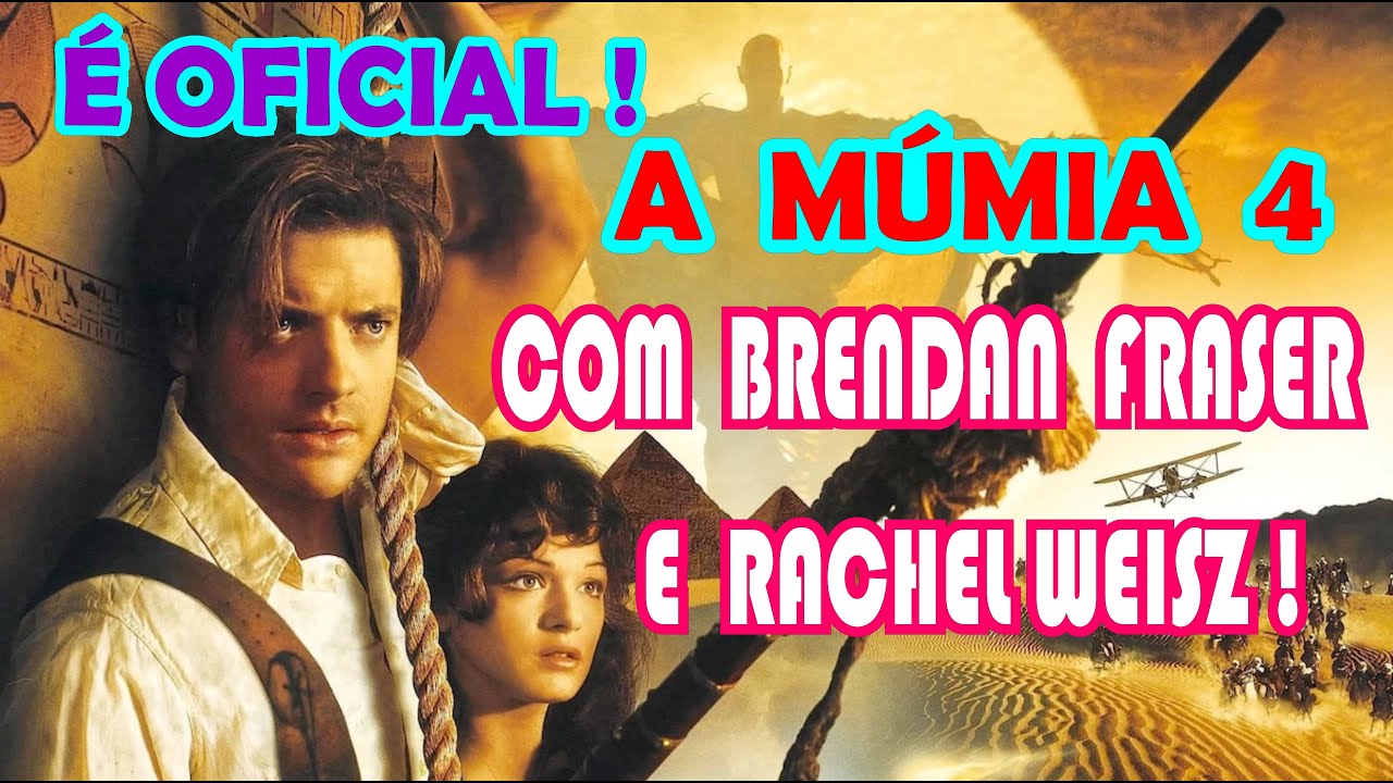 A MÚMIA 4 | É OFICIAL A UNIVERSAL VAI FAZER NOVO FILME DA FRANQUIA COM ...
