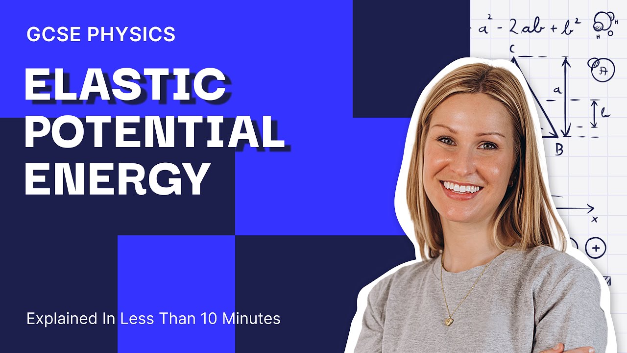 Elastic Potential Energy explained in 9 minutes | GCSE Physics - YouTube