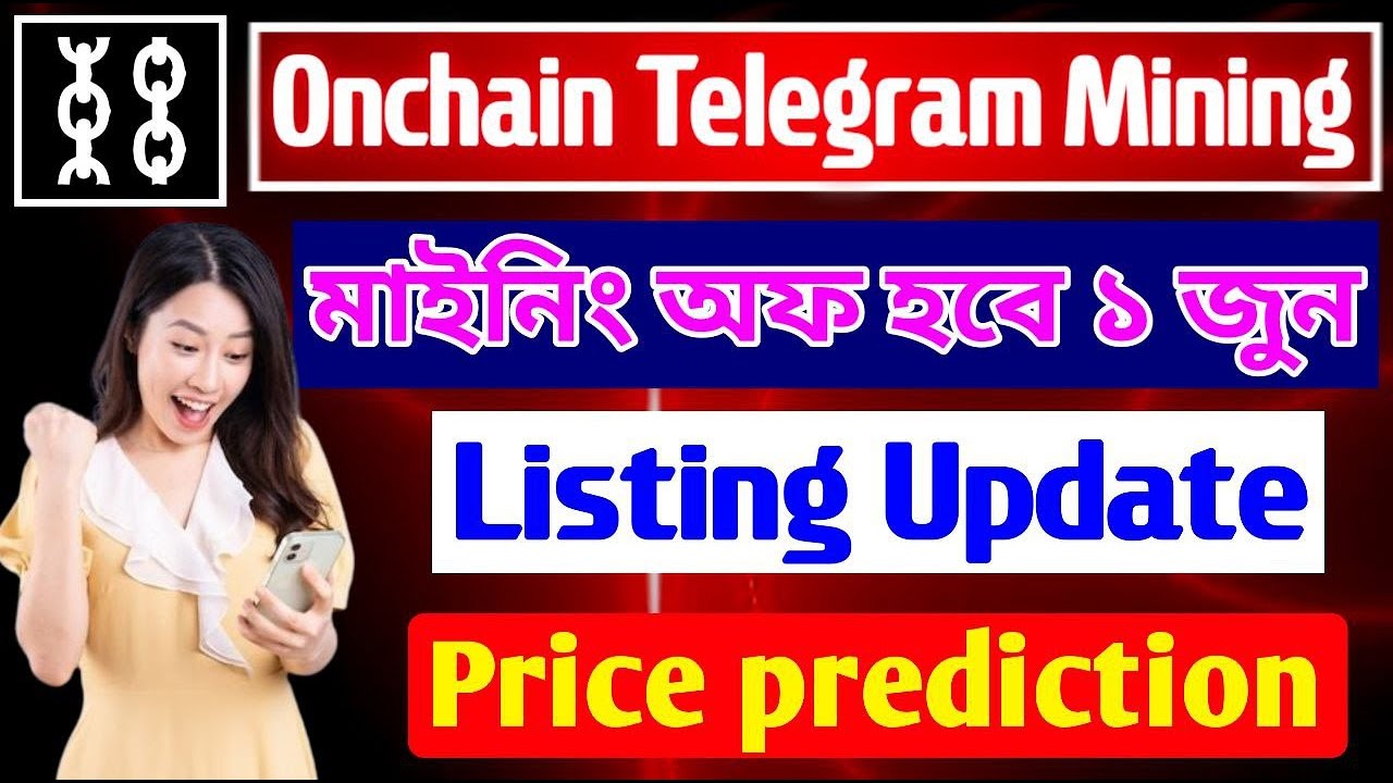 OnChain Telegram Mining Update A To Z | Chain Game Listing Date | New ...